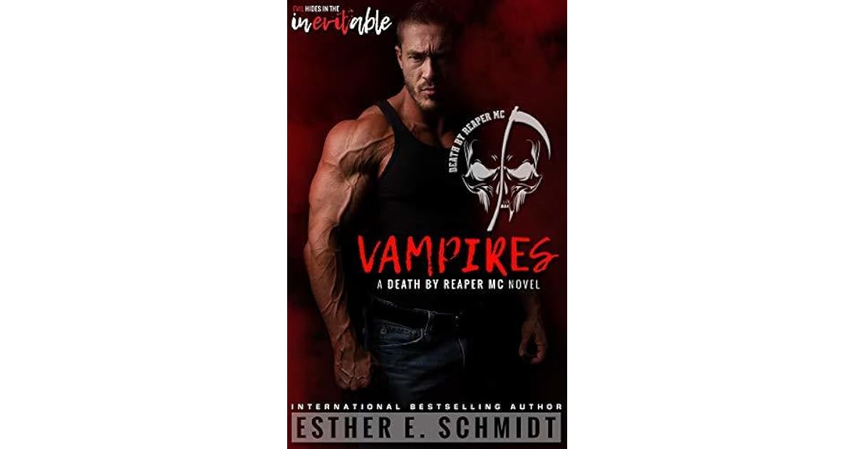 Vampires (Death by Reaper MC, #2) by Esther E. Schmidt