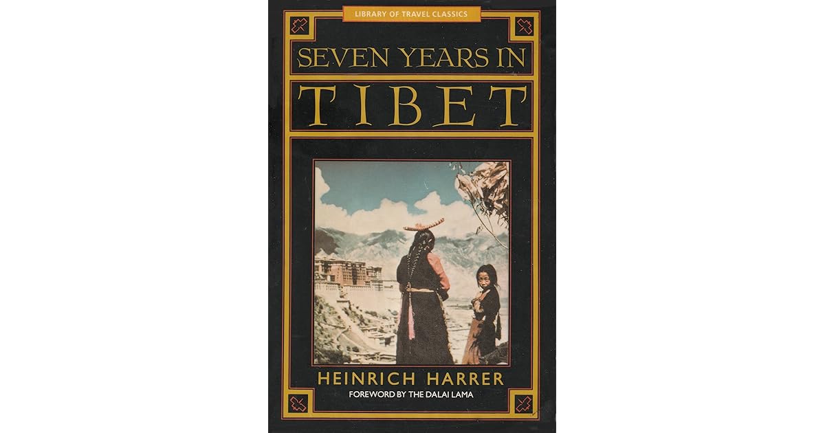 Seven Years in Tibet by Heinrich Harrer