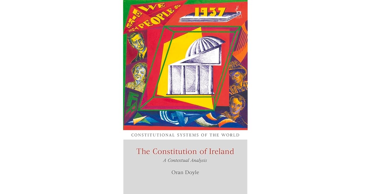 The Constitution of Ireland: A Contextual Analysis by Oran Doyle