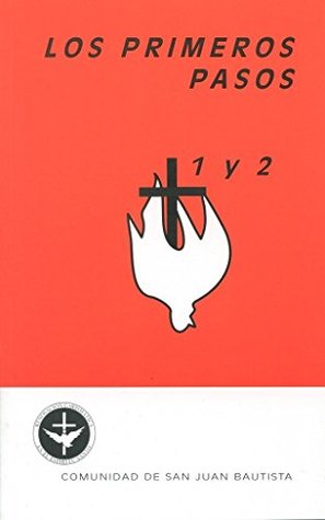 Los Primeros Pasos 1 y 2 by Comunidad san Juan Bautista