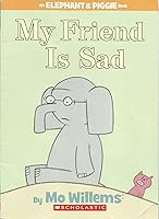 My Friend Is Sad (Elephant & Piggie, #2) by Mo Willems