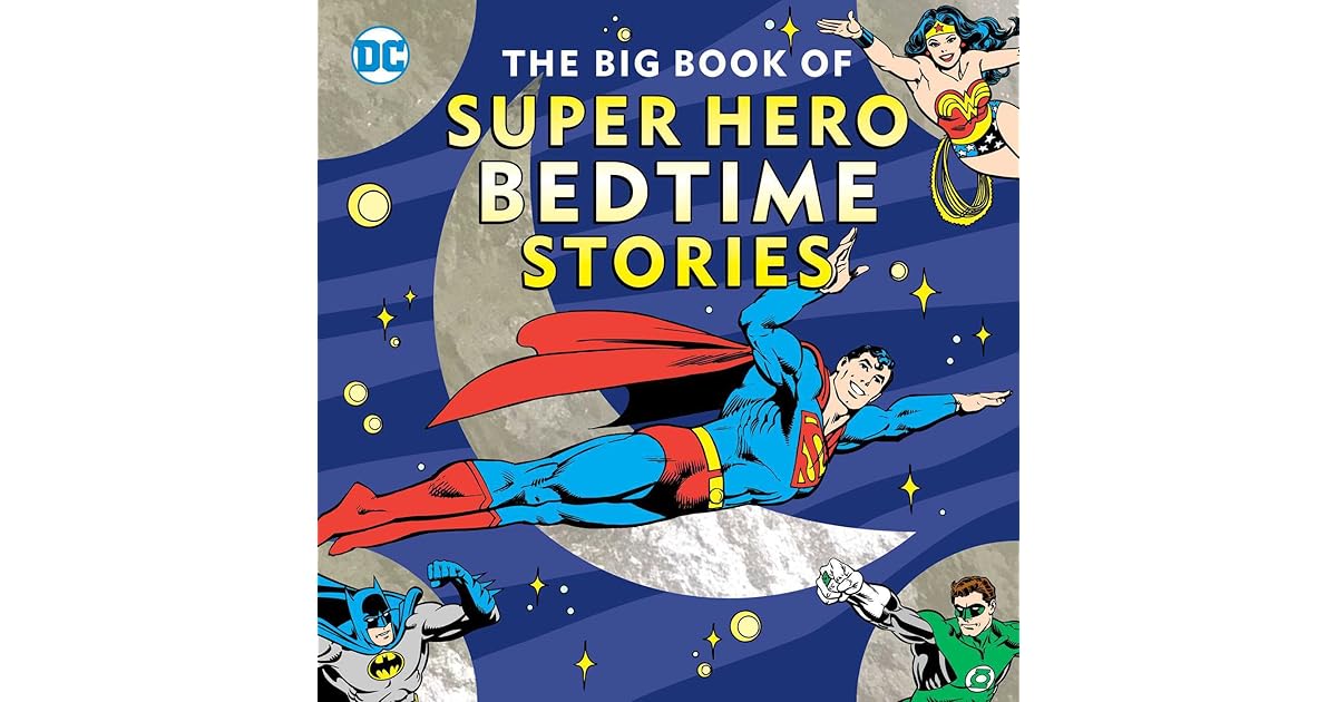 The Big Book of Super Hero Bedtime Stories by Noah Smith