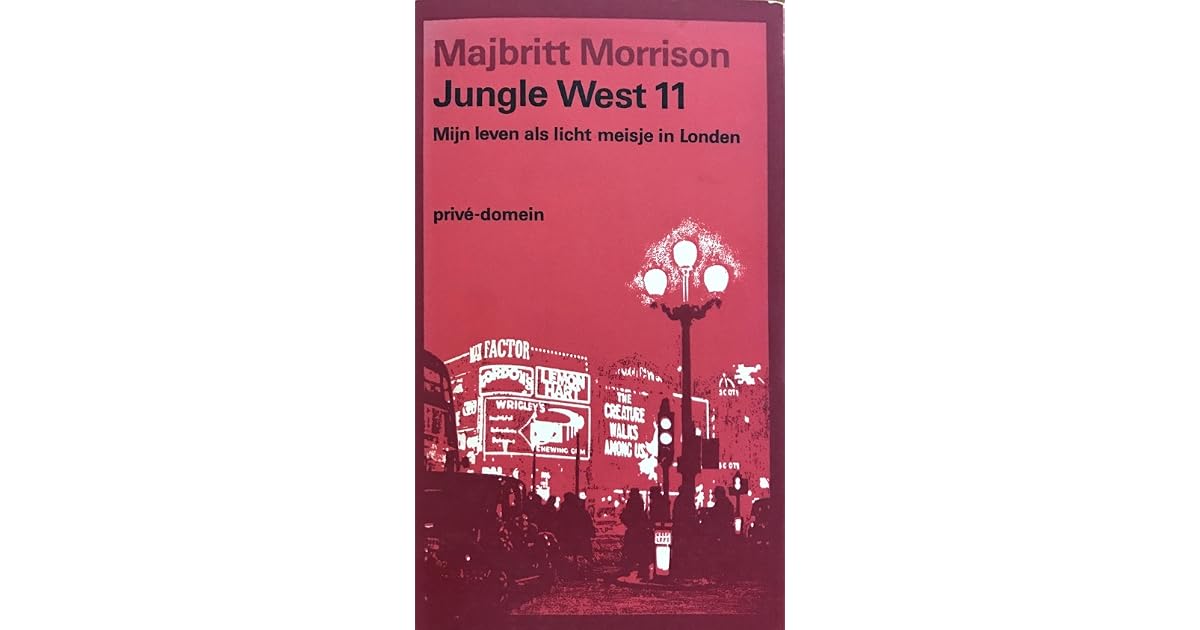 Jungle West 11. Mijn leven als licht meisje in Londen by Majbritt Morrison
