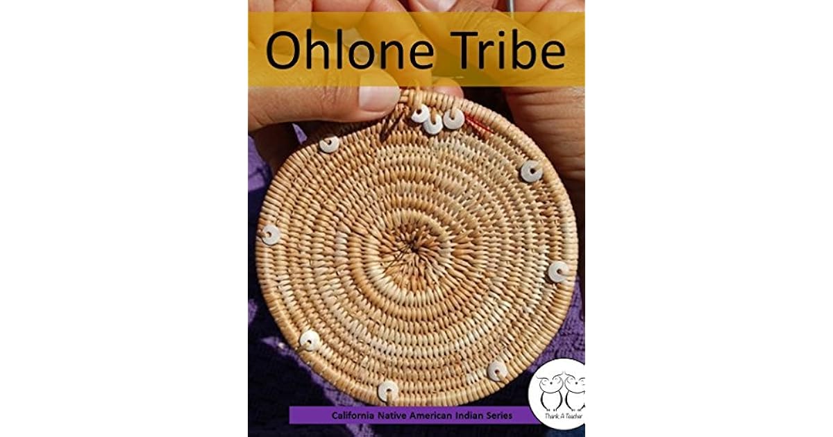 Ohlone Tribe: For Kids by Thank A. Teacher