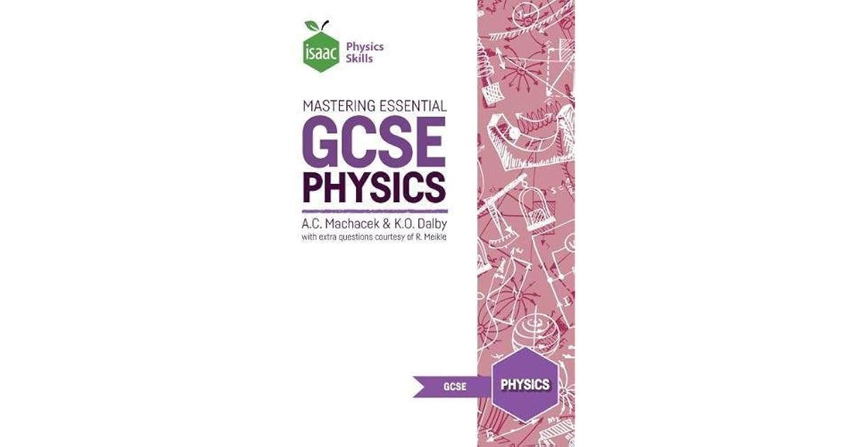 Mastering Essential GCSE Physics: Isaac Physics Skills by Anton Machacek