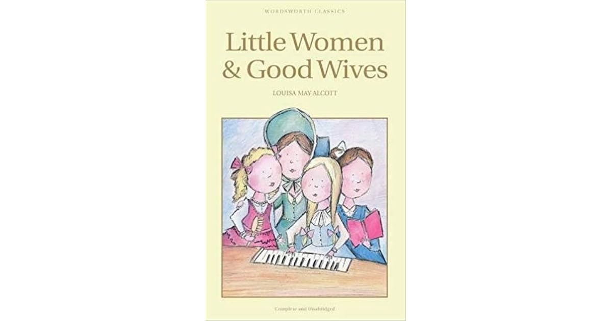 Little Women & Good Wives by Louisa May Alcott