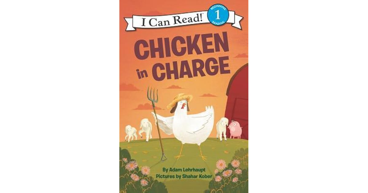 Chicken in Charge by Adam Lehrhaupt