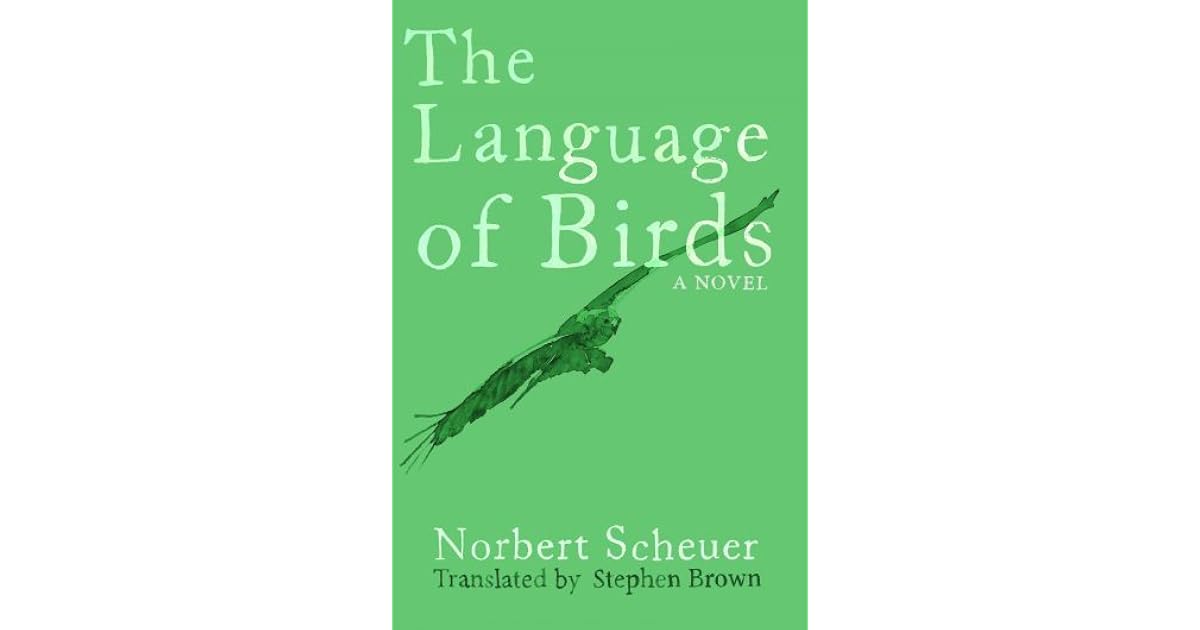 The Language of Birds by Norbert Scheuer