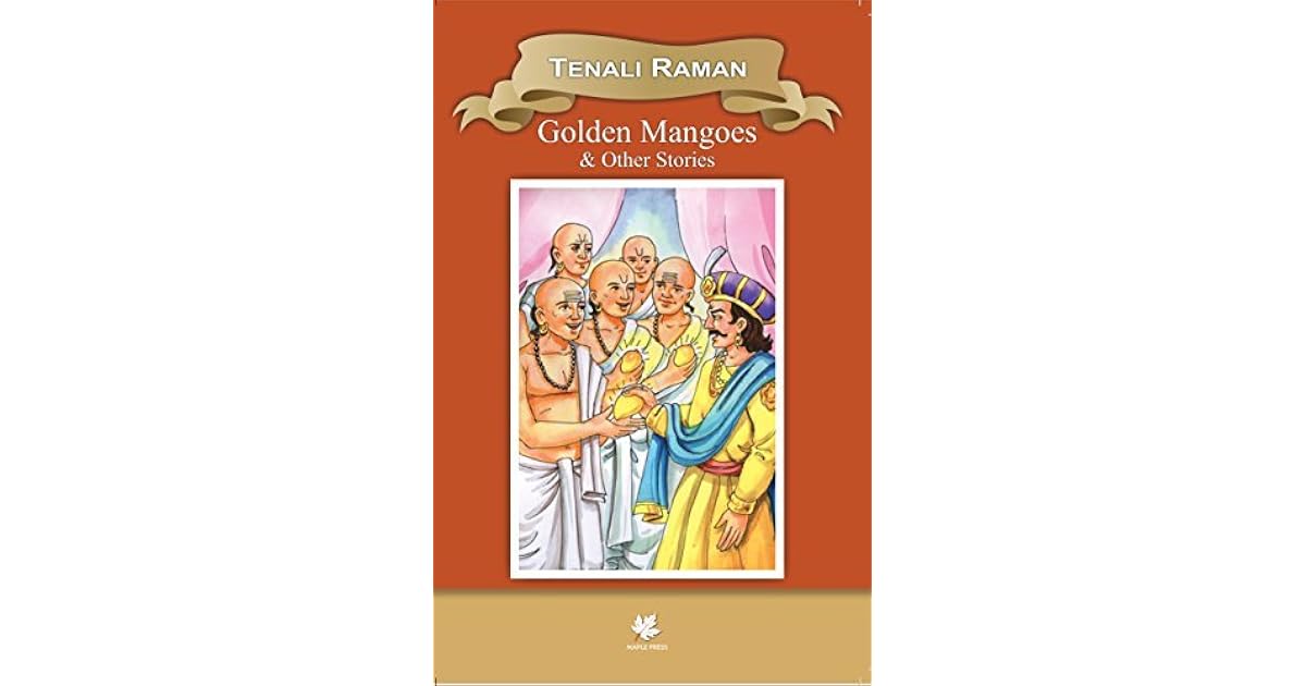 Tenali Raman Golden Mangoes & Other Stories by Maple Press