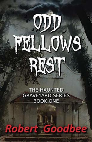 Odd Fellows Rest by Robert Goodbee