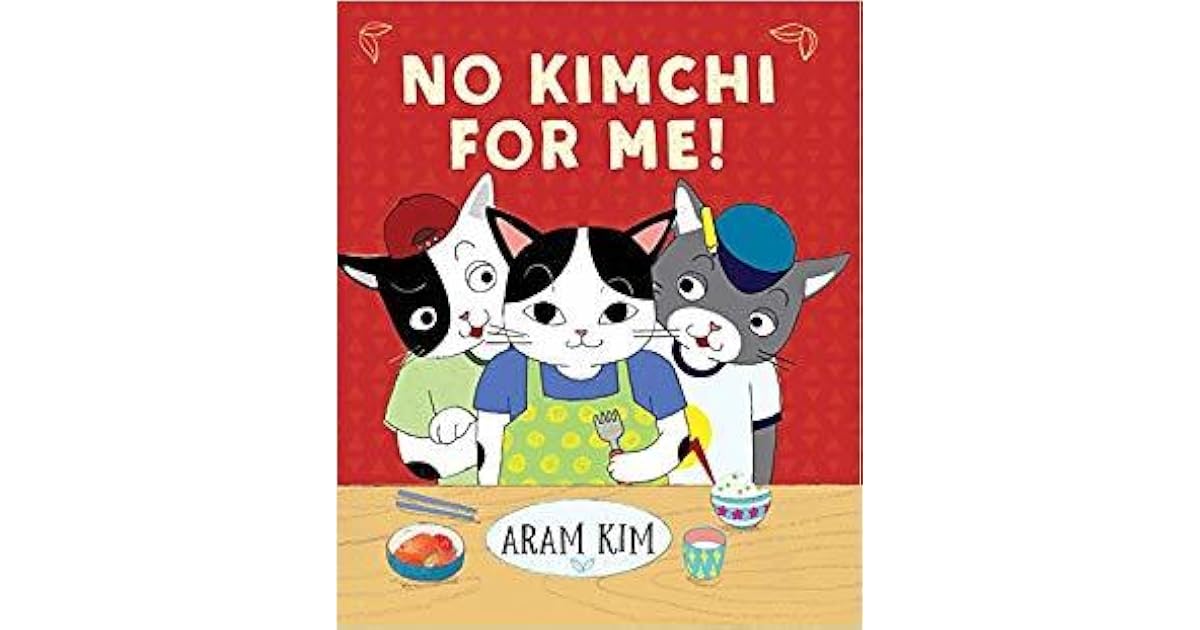 No Kimchi for Me! by Aram Kim