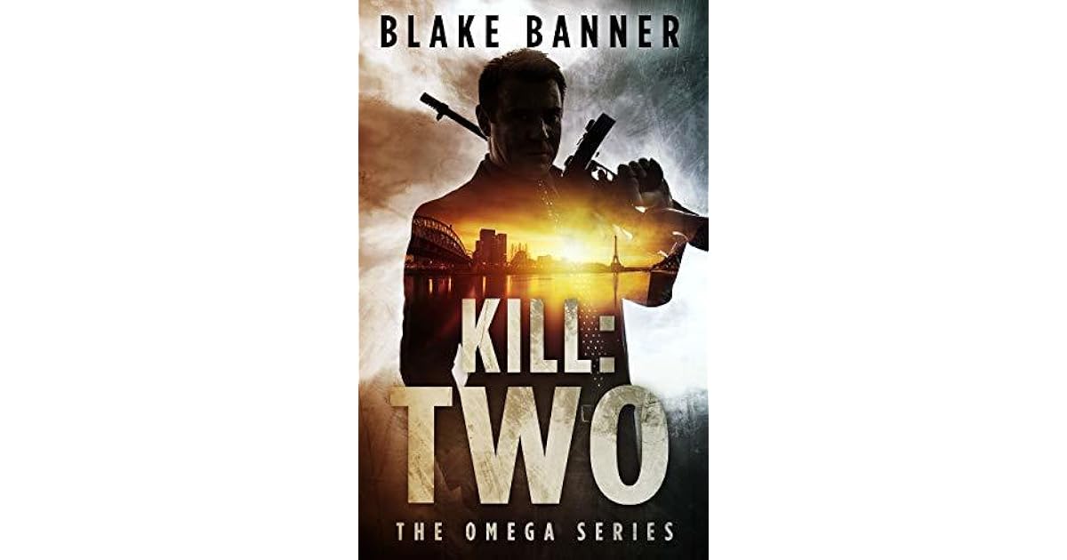 Kill: Two (Omega #9) by Blake Banner