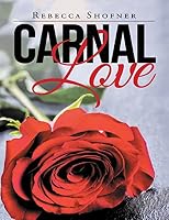 Carnal Love by Rebecca Shofner