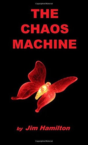 The Chaos Machine by Jim Hamilton