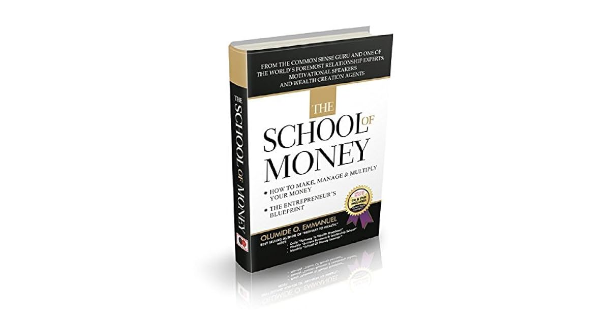 The School of Money: How to make, manage and multiply your money by ...