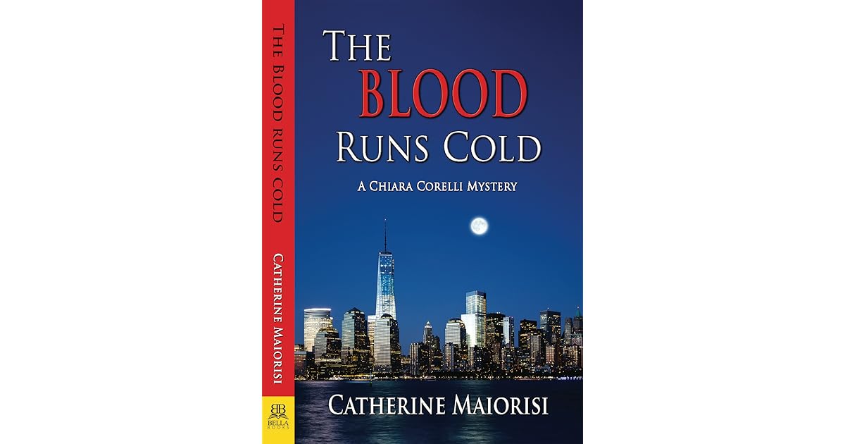 The Blood Runs Cold by Catherine Maiorisi