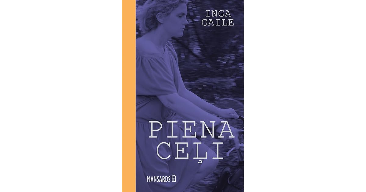 Piena ceļi by Inga Gaile