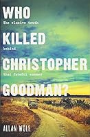 Who Killed Christopher Goodman? by Allan Wolf