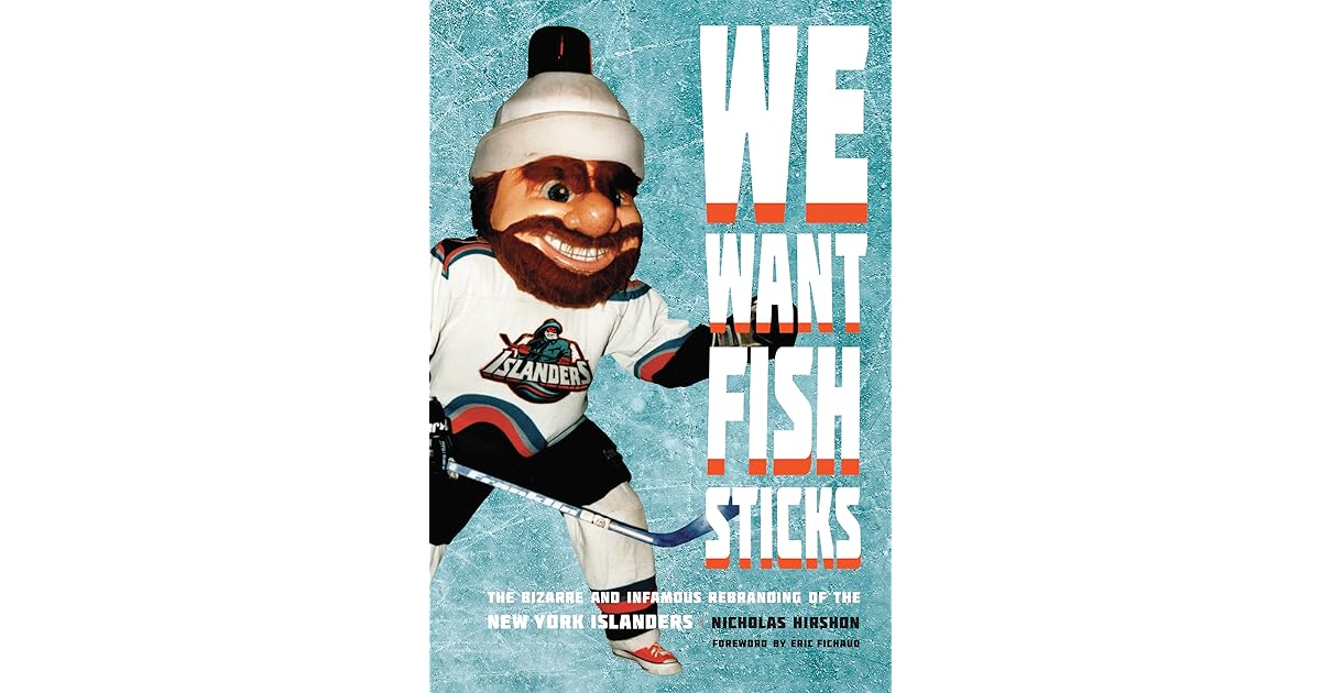 We Want Fish Sticks: The Bizarre and Infamous Rebranding of the New ...
