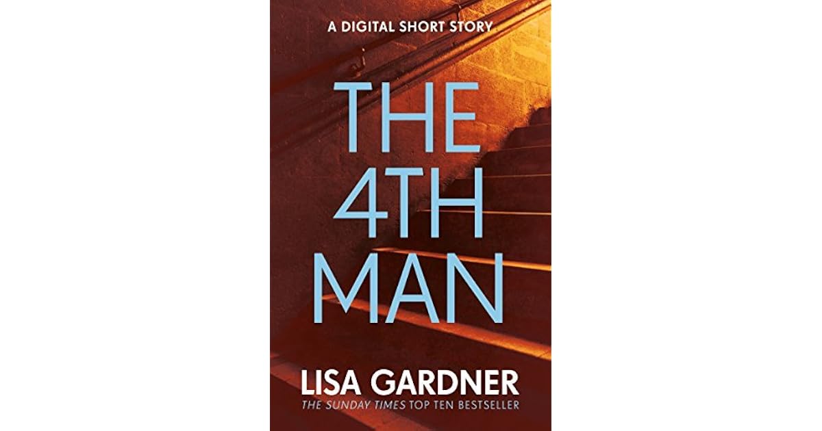 The 4th Man (Quincy & Rainie, #6.5) by Lisa Gardner