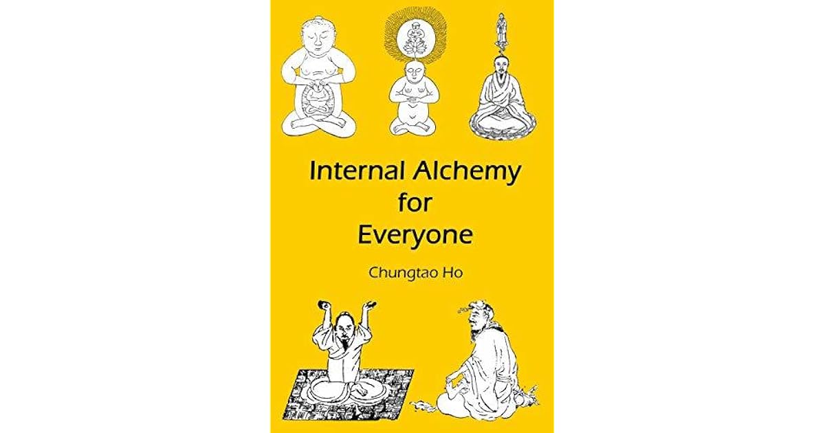 Internal Alchemy for Everyone by Chungtao Ho
