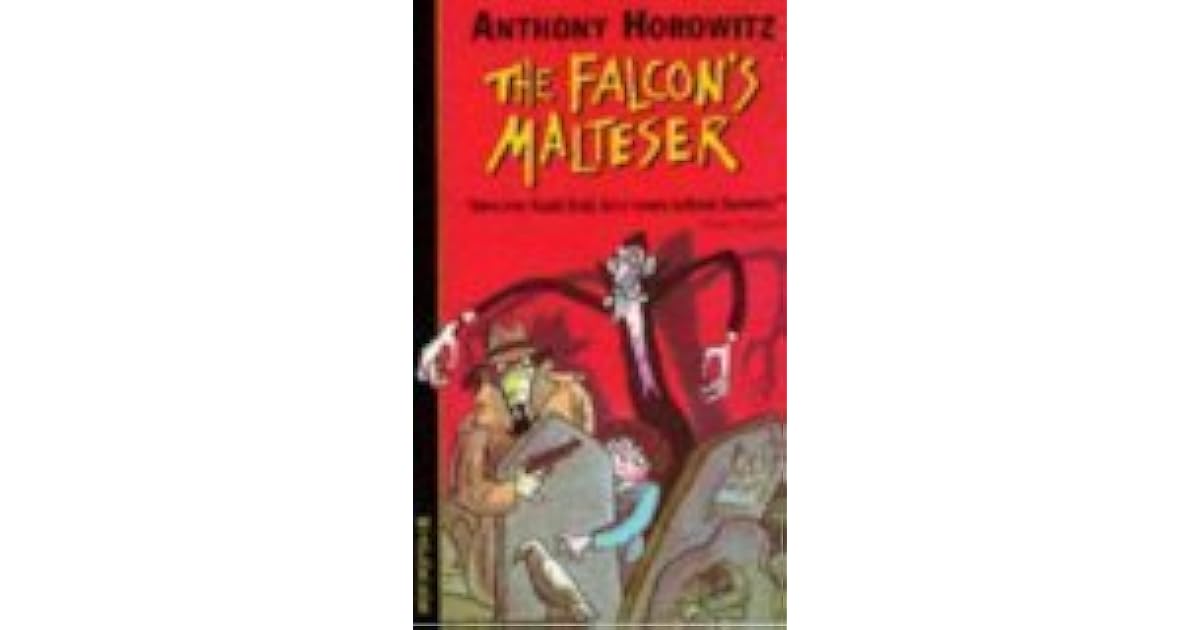 The Diamond Brothers In...: The Falcon's Malteser by Anthony Horowitz