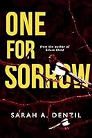 One For Sorrow by Sarah A. Denzil