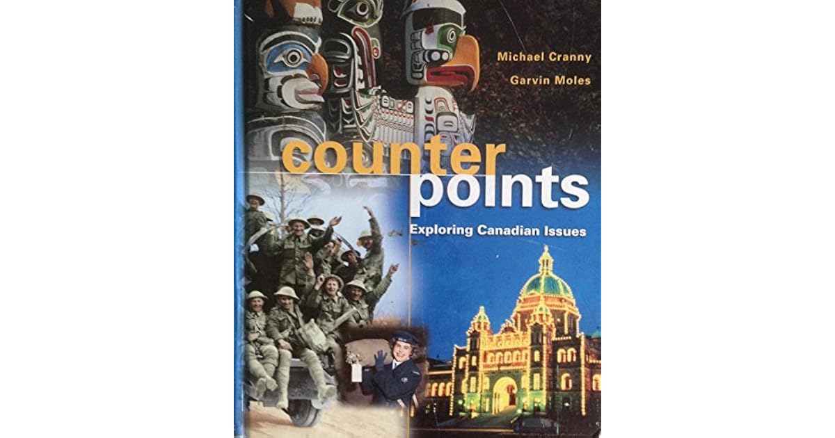 Counterpoints: Exploring Canadian Issues by Michael William Cranny