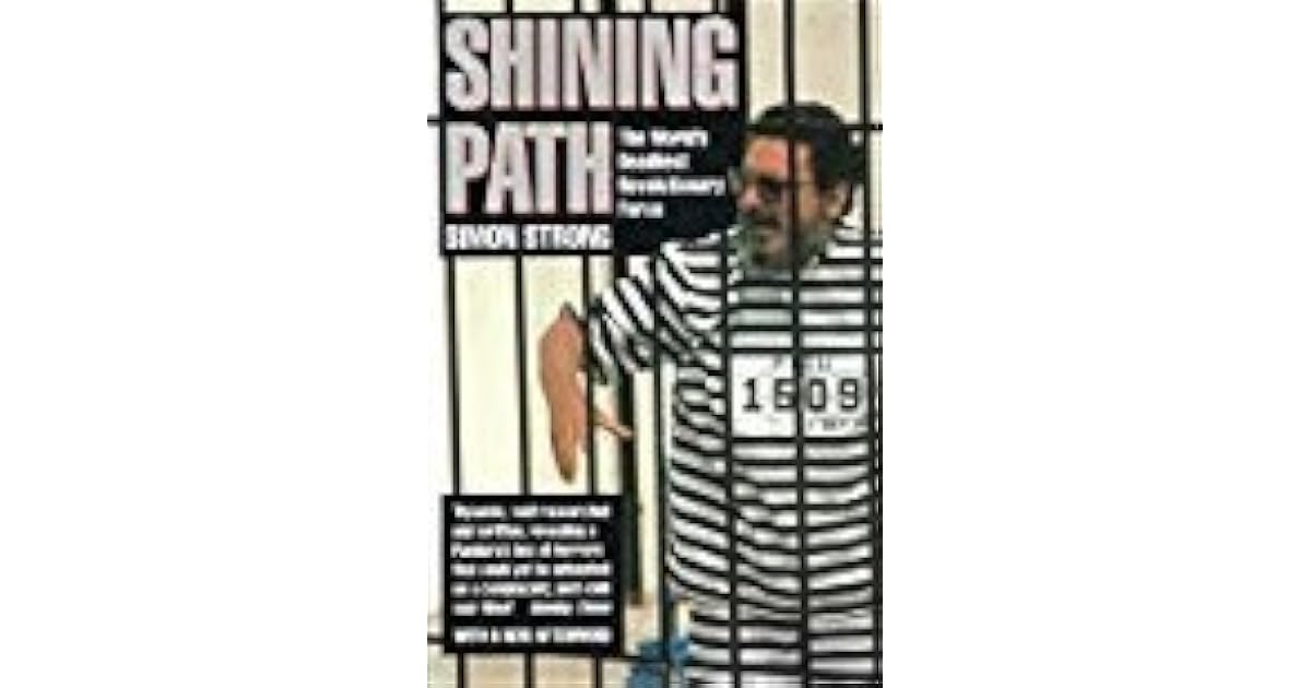 Shining Path: The World's Deadliest Revolutionary Force by Simon Strong