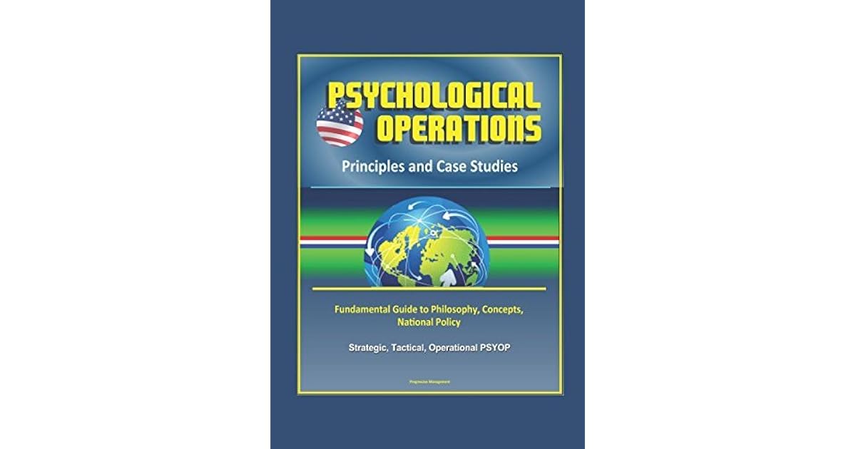 Psychological Operations: Principles and Case Studies - Fundamental ...