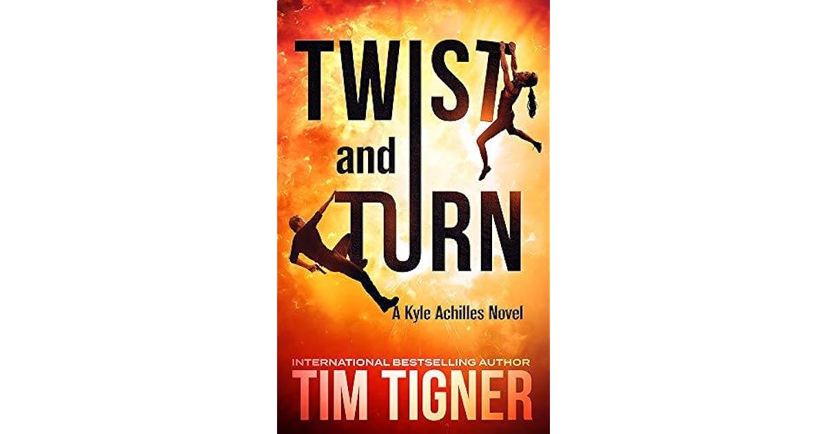 Twist and Turn (Kyle Achilles, #4) by Tim Tigner