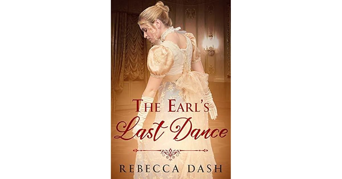 The Earl’s Last Dance by Rebecca Dash