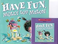 Have Fun, Molly Lou Melon by Patty Lovell