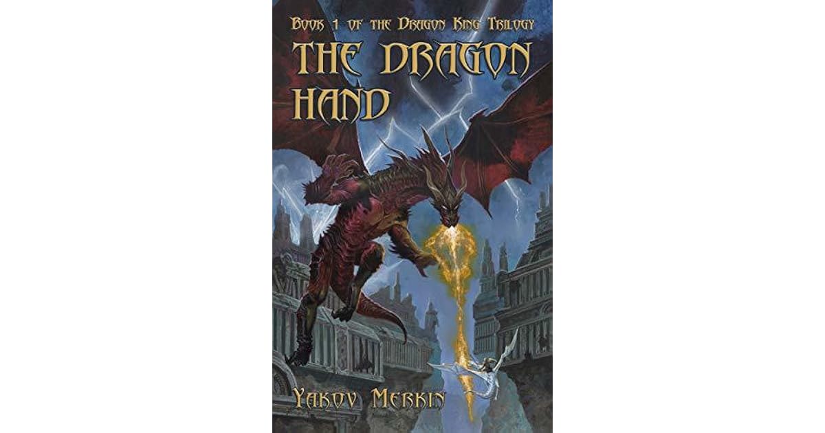 The Dragon Hand (The Dragon King Trilogy Book 1) by Yakov Merkin