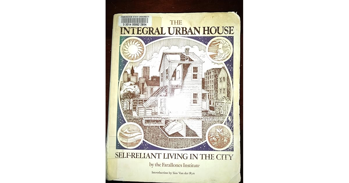 The Integral Urban House by Sim Van der Ryn