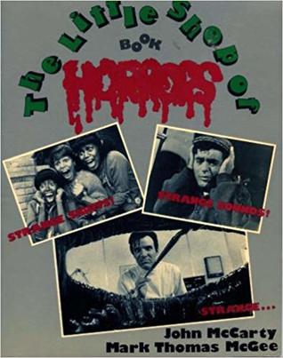 The Little Shop of Horrors Book by John McCarty