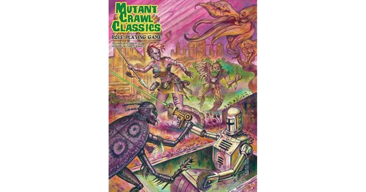 Mutant Crawl Classics Role Playing Game by Jim Wampler