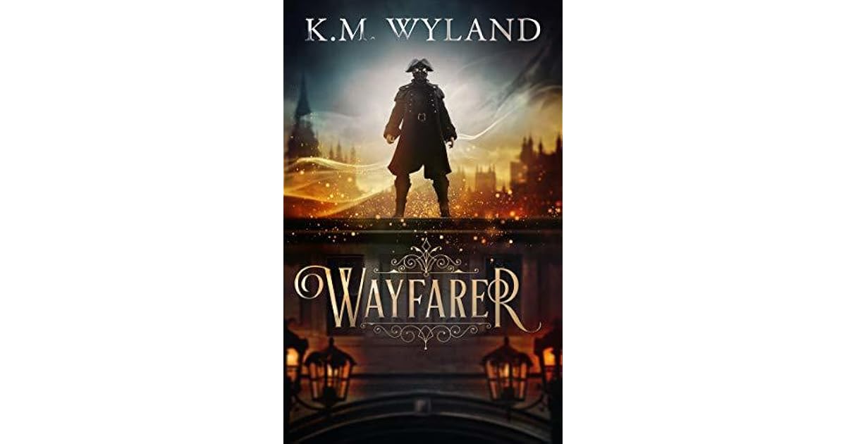 Wayfarer by K.M. Weiland