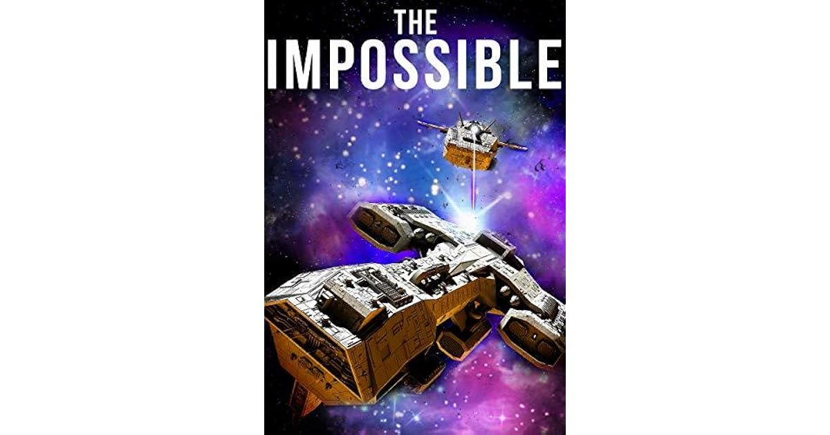 The Impossible Book 0 - A Space Opera Adventure by Alexandria Clarke