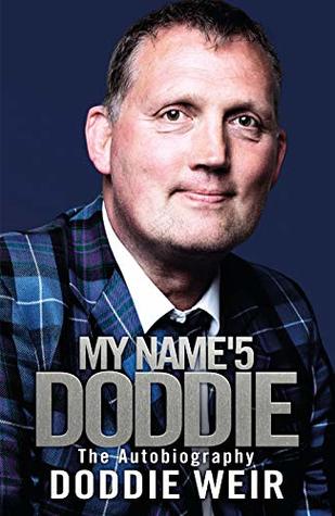My Name'5 Doddie: The Autobiography by Doddie Weir