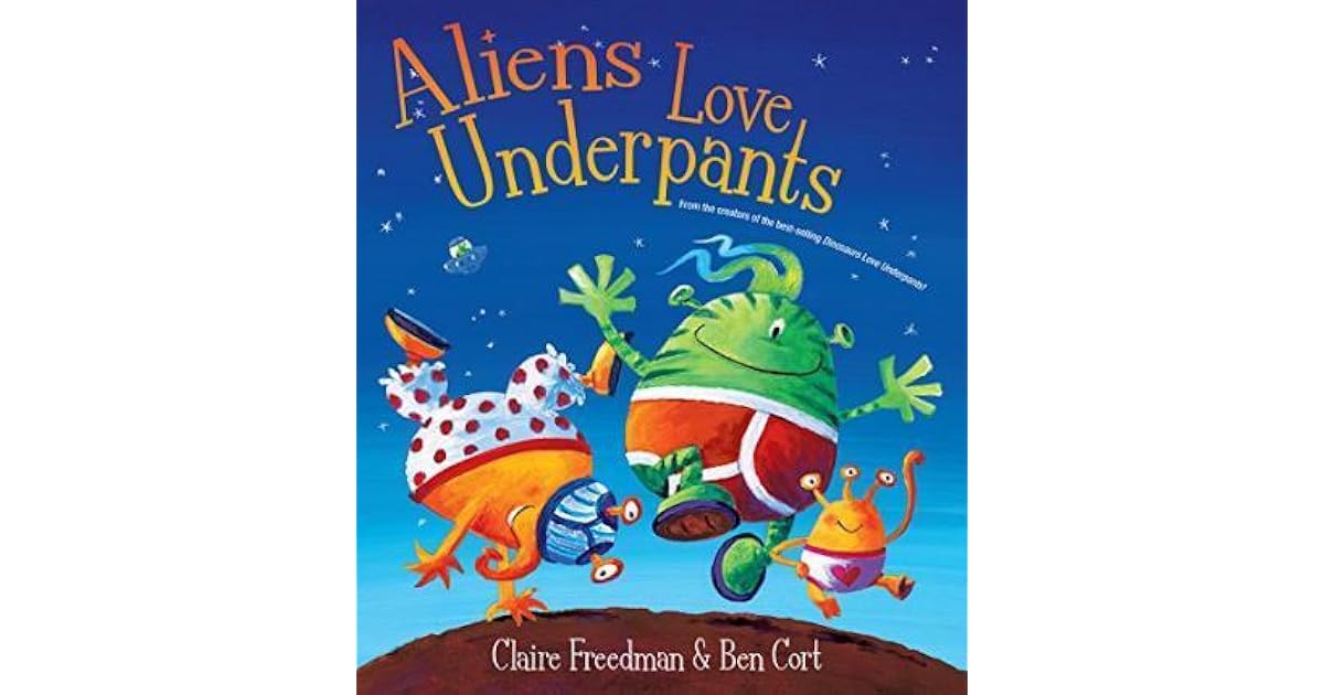 Aliens Love Underpants: Deluxe Edition by Claire Freedman