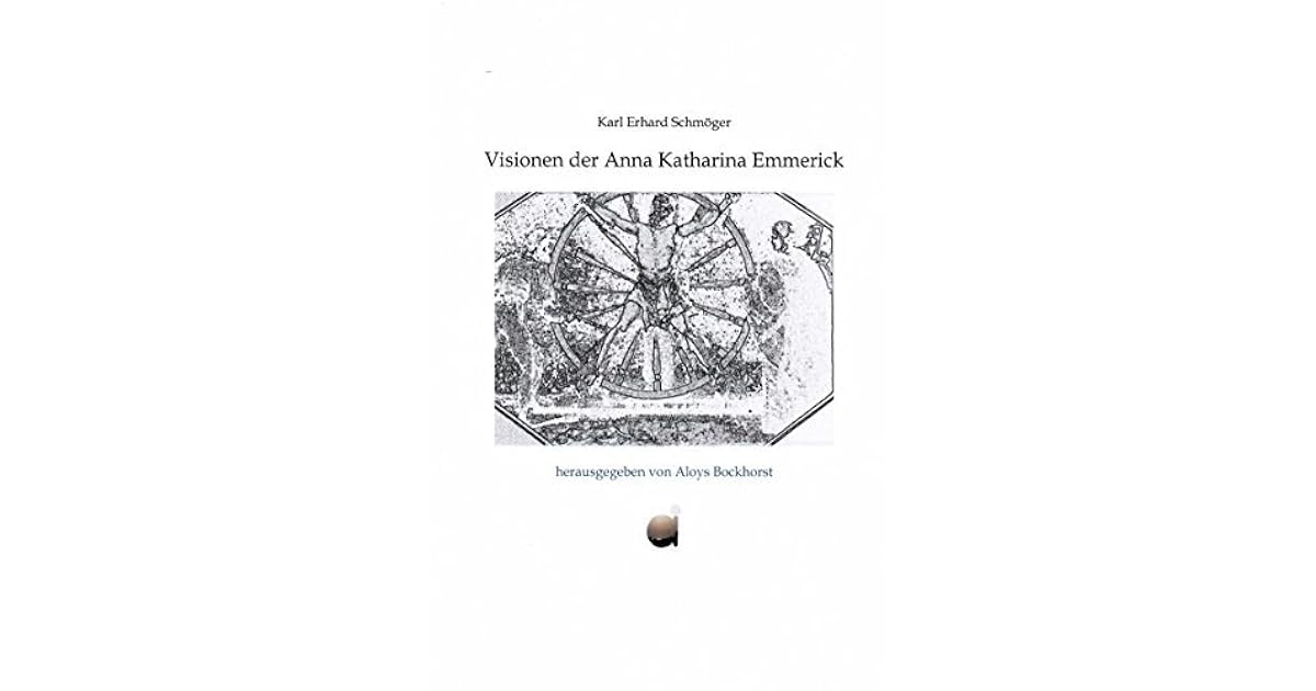 Visionen der Anna Katharina Emmerick by Anne Catherine Emmerich