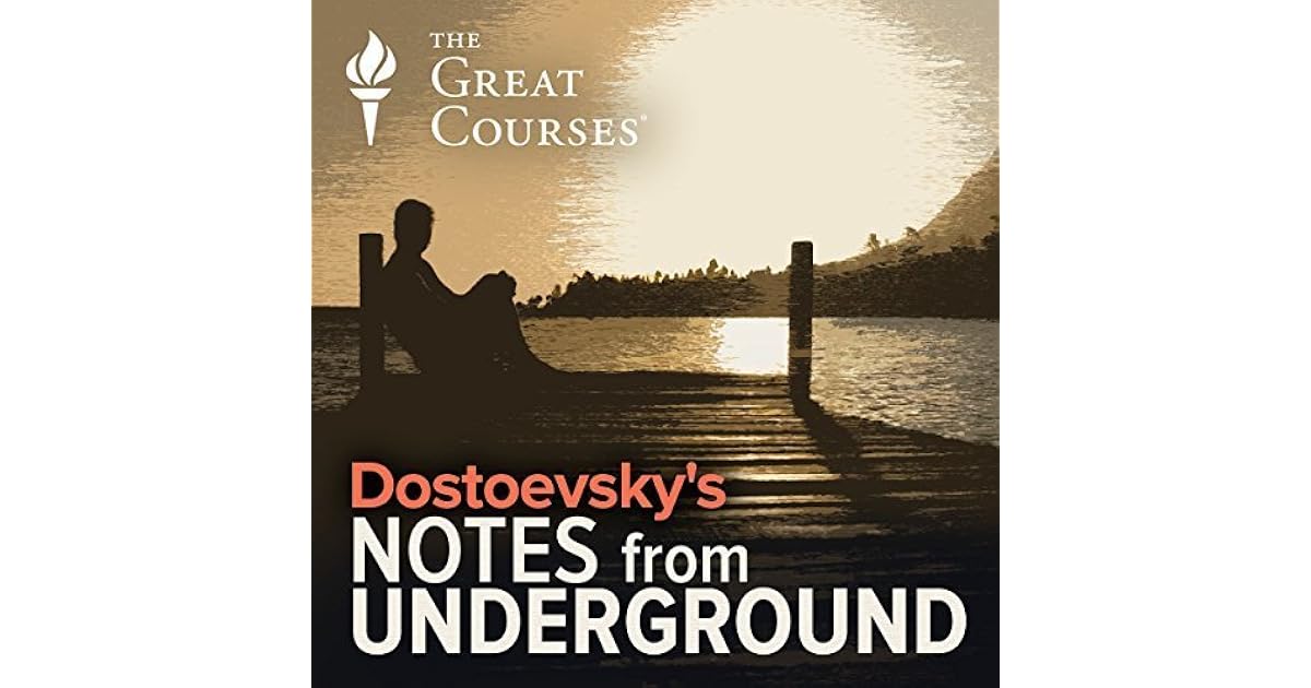 Dostoevsky's Notes from Underground by Grant L. Voth