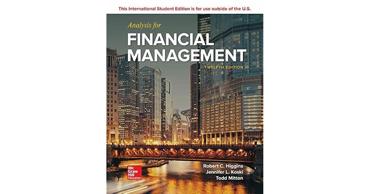 Analysis For Financial Management 12Thedition by Robert C. Higgins
