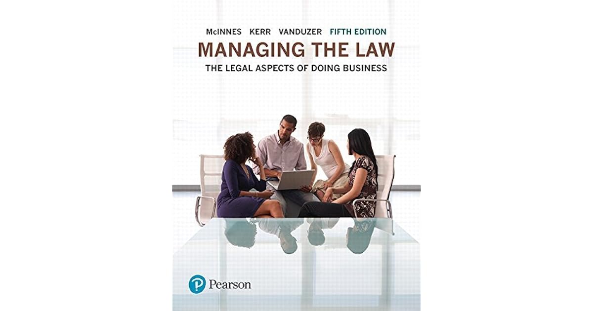 Managing the Law: The Legal Aspects of Doing Business by Mitchell McInnes