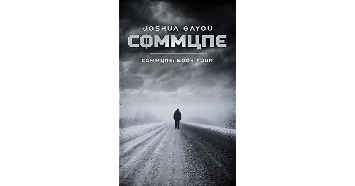 Commune: Book Four (Commune #4) by Joshua Gayou