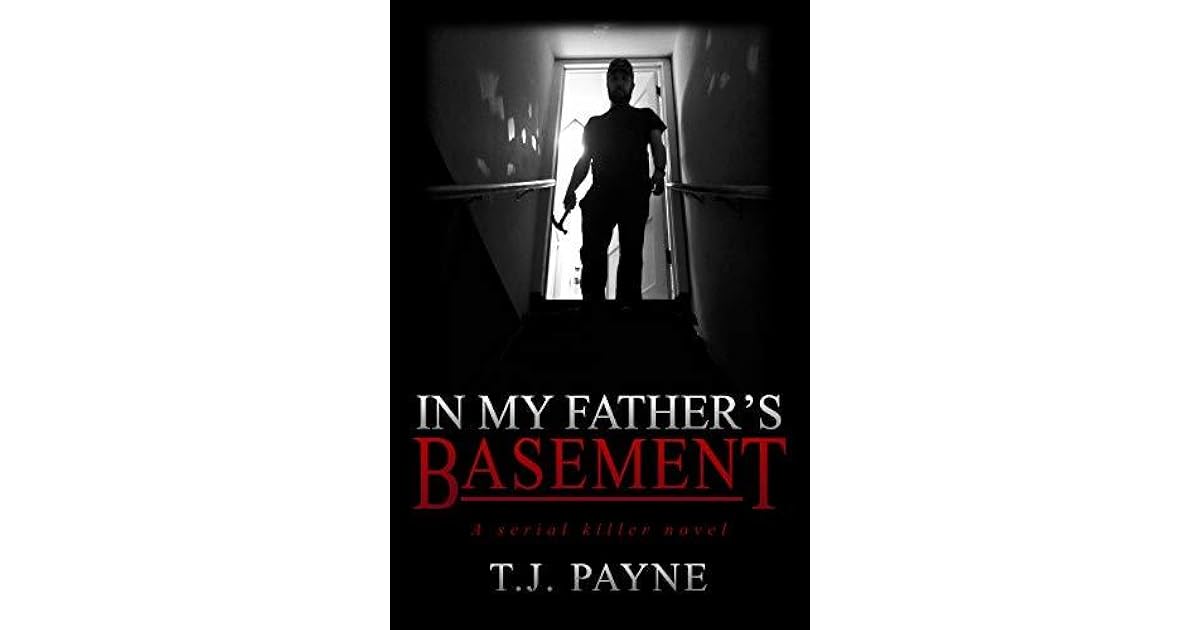 In My Father's Basement by T.J. Payne