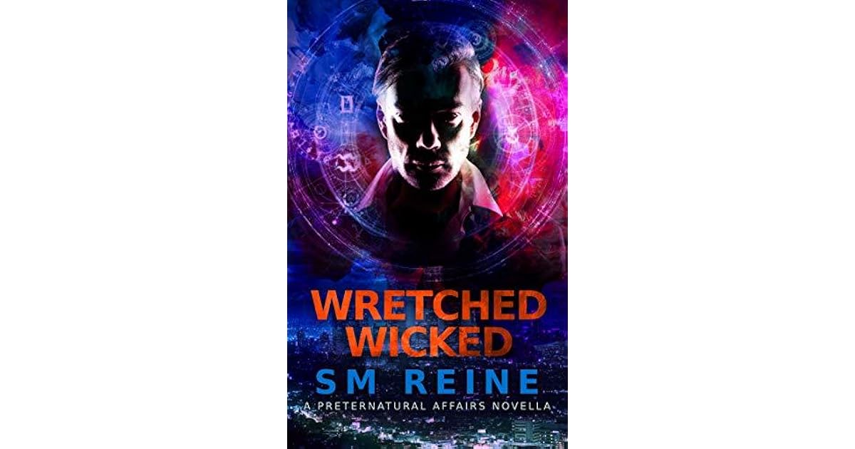 Wretched Wicked (Preternatural Affairs #9.5) by S.M. Reine