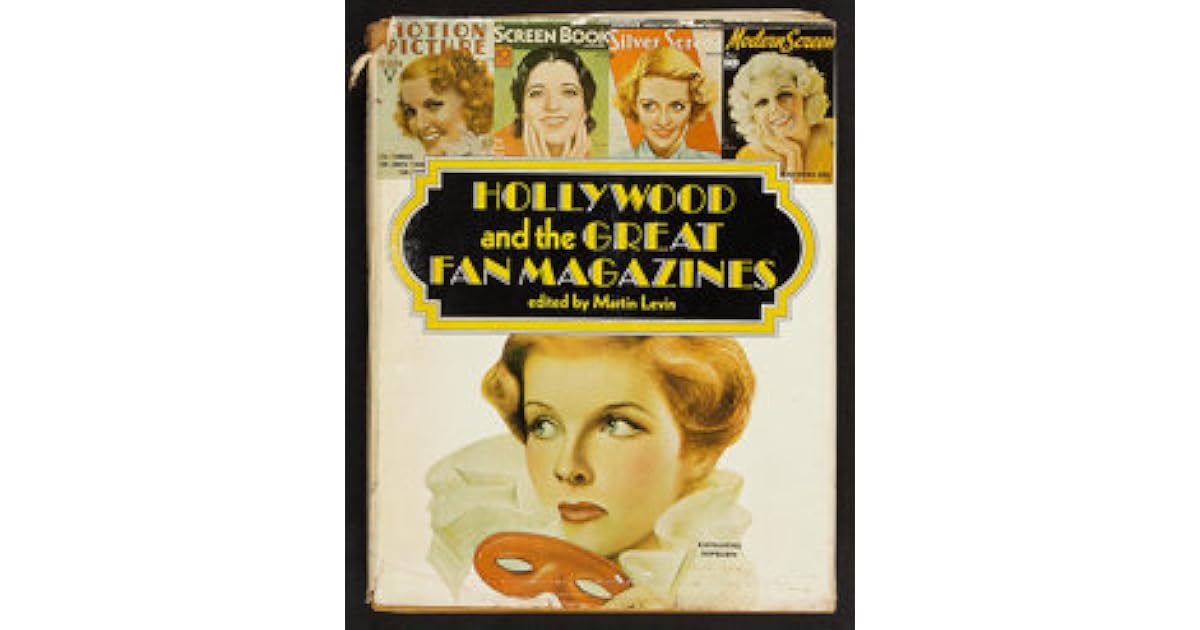 Hollywood and the Great Fan Magazines by Martin Levin