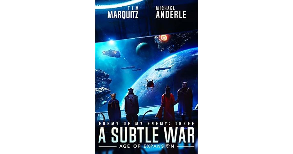 A Subtle War (Enemy of my Enemy #3) by Tim Marquitz